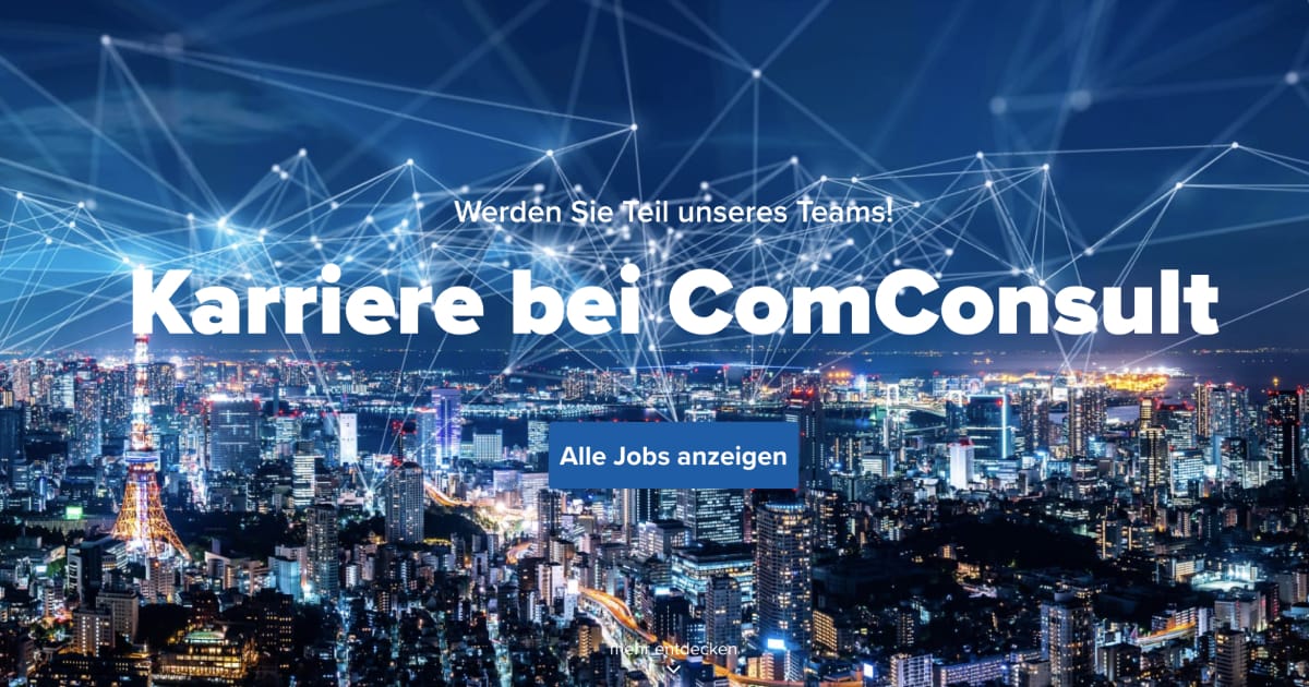 Jobs und Karriere bei der ComConsult GmbH › ComConsult GmbH